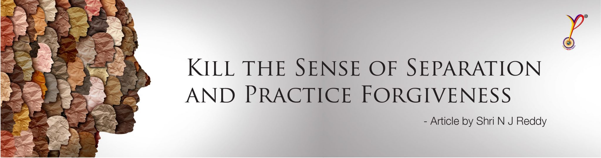 Kill the Sense of Separation and Practice Forgiveness - Yoga Prana Vidya