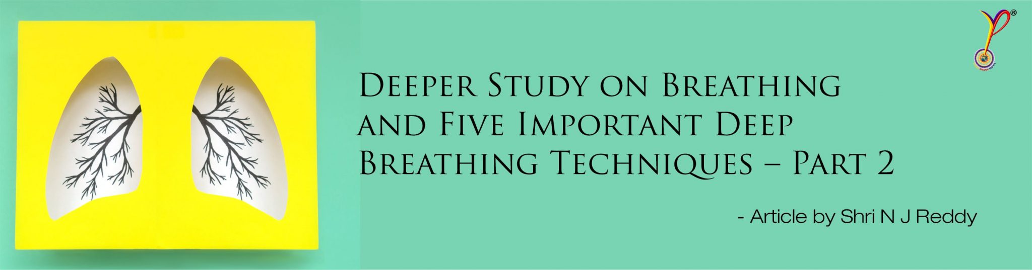 Deeper Study on Breathing and Five Important Deep Breathing Techniques ...